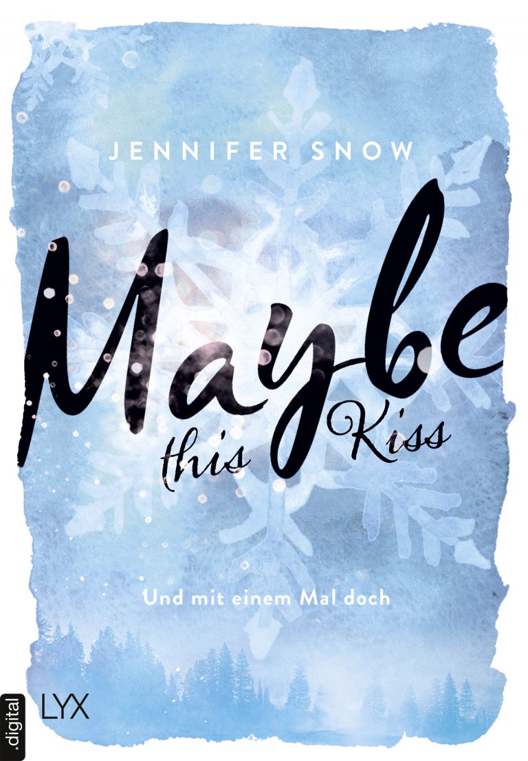 Maybe this kiss - Jennifer Snow - Meine Blog